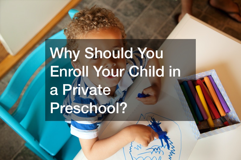 Why Should You Enroll Your Child In A Private Preschool Family Why Should You Enroll Your Child In A Private Preschool Family